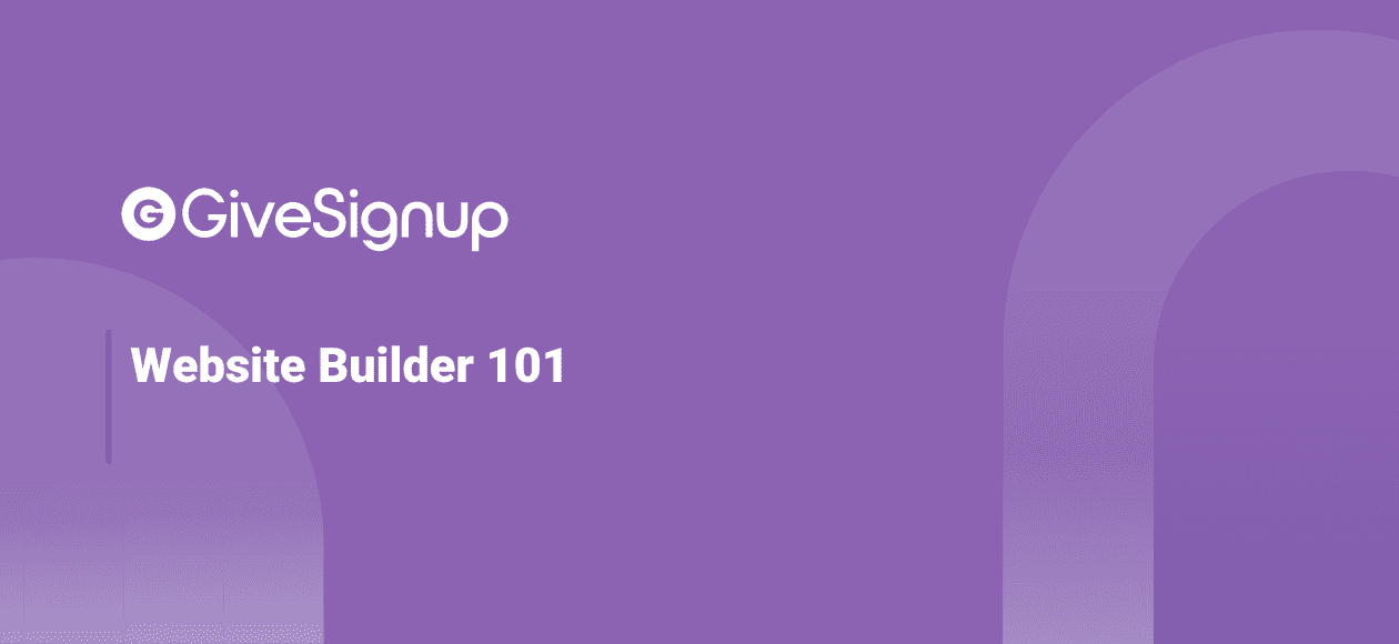 Website Builder 101 - GiveSignup